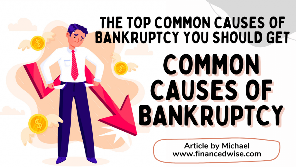 The Top Common Causes Of Bankruptcy | FinancedWise