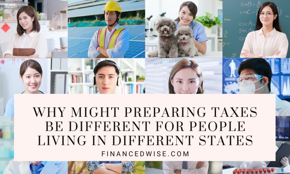 Why Might Preparing Taxes Be Different for People Living in Different ...