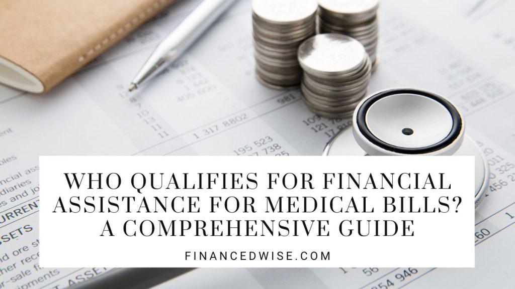 Who Qualifies for Financial Assistance for Medical Bills?