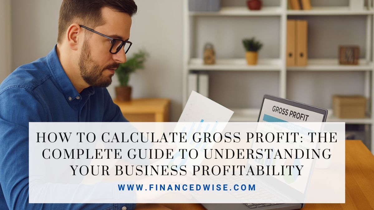 How to Calculate Gross Profit, Margin, Percentage & Rate